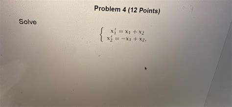 Solved Problem 4 12 Points Solve X X1 X2 X X1 X2