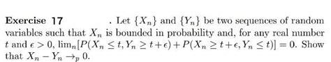 Solved Exercise Let Xn And Yn Be Two Sequences Of Chegg Com