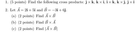 Solved Points Find The Following Cross Products Chegg