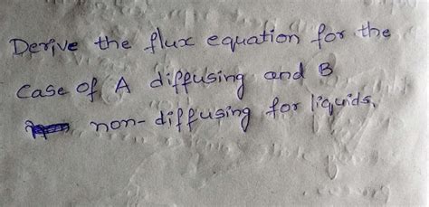 Derive The Flux Equation For The Case Of A Diffusing And B Non Diffusing