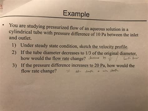 Solved Example You Are Studying Pressurized Flow Of An