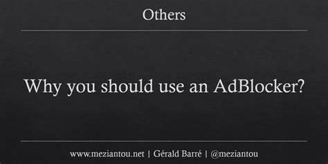 Why You Should Use An Adblocker Meziantous Blog