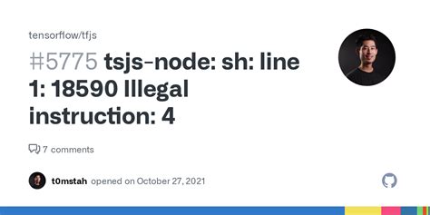 Tsjs Node Sh Line 1 18590 Illegal Instruction 4 · Issue 5775 · Tensorflowtfjs · Github