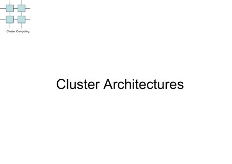 [ppt] Cluster Architectures Overview Cluster Computing The Problem The Powerpoint Presentation