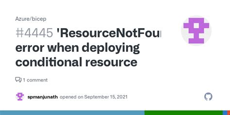 Resourcenotfound Error When Deploying Conditional Resource · Issue 4445 · Azurebicep · Github