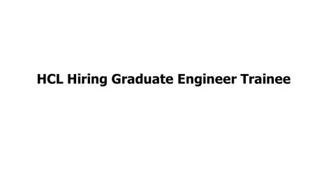 Hcl Hiring Graduate Engineer Trainee Jobs Adda Limited Seats Jobs