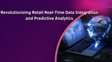 Revolutionizing Retail Real Time Data Integration And Predictive Analytics Ibtimes India