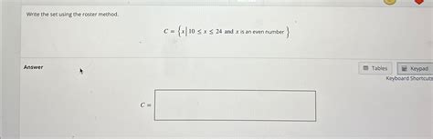 solved write the set using the roster method c {x 10≤x≤24
