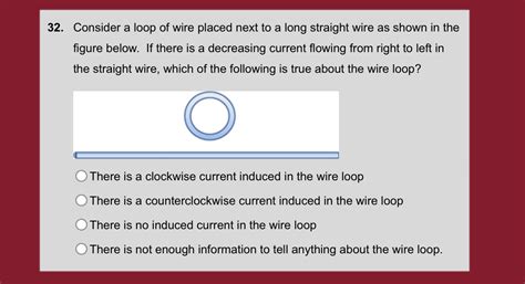 Solved Consider A Loop Of Wire Placed Next To A Long Chegg