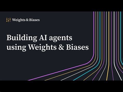 Free Video Building Ai Agents Using Weights And Biases From Weights And Biases Class Central