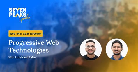 seven peaks speaks progressive web technologies eventpop