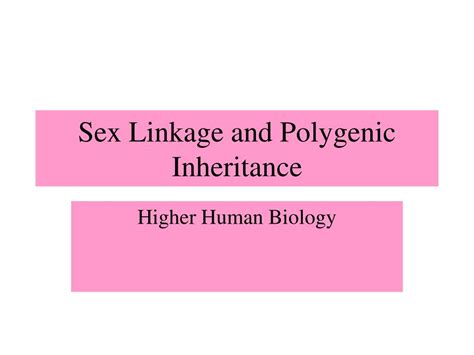 PPT Sex Linkage And Polygenic Inheritance PowerPoint Presentation Free Download ID