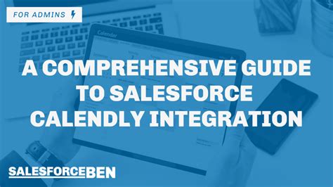 A Comprehensive Guide To Salesforce Calendly Integration Salesforce Ben