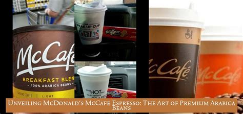 Unveiling Mcdonalds Mccafe Espresso The Art Of Premium Arabica Beans