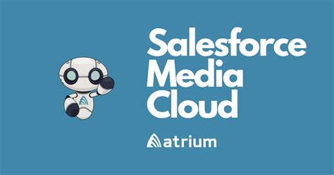 Salesforce Media Cloud Atrium