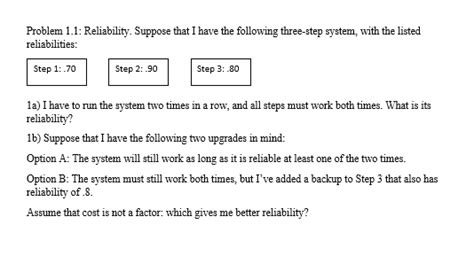 solved problem 1 1 reliability suppose that i have the