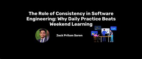 The Role Of Consistency In Software Engineering Why Daily Practice Beats Weekend Learning Dev