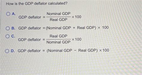 Solved How Is The GDP Deflator Calculated A GDP Deflator Chegg