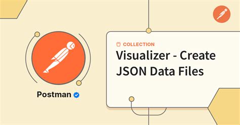 Visualizer Create Json Data Files Documentation Postman Api Network