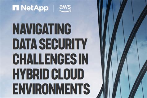 Navigating Data Security Challenges In Hybrid Cloud Environments