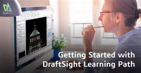 Getting Started With DraftSight Learning Path DraftSight Blog DraftSight Blog