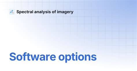 Software Options Spectral Analysis Of Imagery
