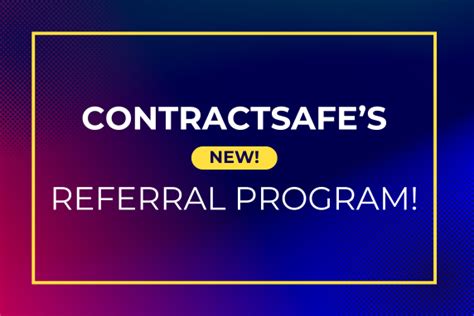 Announcing Contractsafes Customer Referral Program