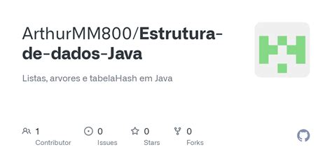 github arthurmm800 estrutura de dados java listas arvores e