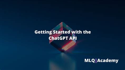 ChatGPT API: Getting Started with OpenAI's New Model