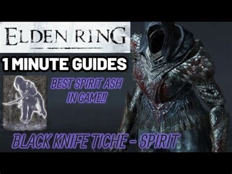 How To Get Black Knife Tiche Elden Ring 1 Minute Guide Best Spirit Ash