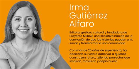 Irma Gutiérrez Alfaro Historias De Empoderamiento
