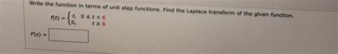 Solved Write The Function In Terms Of Unit Step Functions