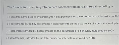 Solved The Formula For Computing Ioa On Data Collected From