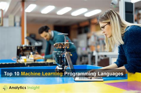 Top 10 Machine Learning Programming Languages Analytics Insight