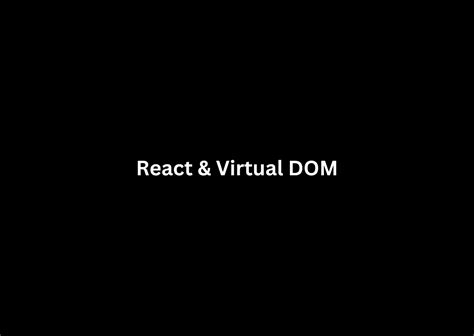 What Is React And Virtual Dom React Is A Front End Library Used For