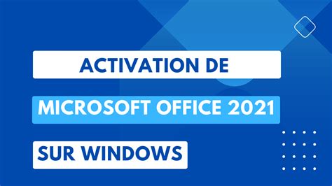 Activation De Microsoft Office 2021 Sur Windows Softanytime