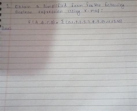 1 Obtain A Simplified Form For The Following Boolean Expression Using K