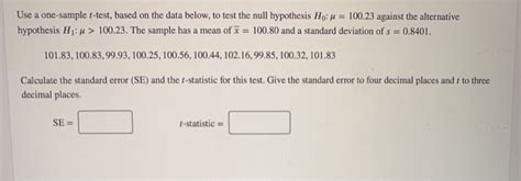 Solved Use A One Sample T Test Based On The Data Below To Chegg