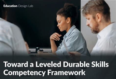 Toward A Leveled Durable Skills Competency Framework Education Design Lab Toward A Leveled Durable Skills Competency Framework Education Design Lab
