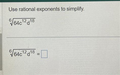 Solved Use Rational Exponents To