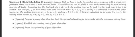solved suppose that we have n tasks to schedule on a computer with