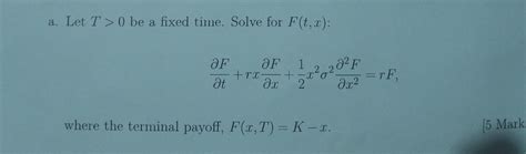 Solved A Let T Be A Fixed Time Solve For F T X Chegg Com