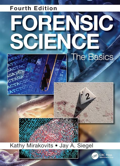 Forensic Science The Basics Fourth Edition Mirakovits Kathy Siegel