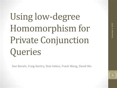 Ppt Using Low Degree Homomorphism For Private Conjunction Queries Powerpoint Presentation Id