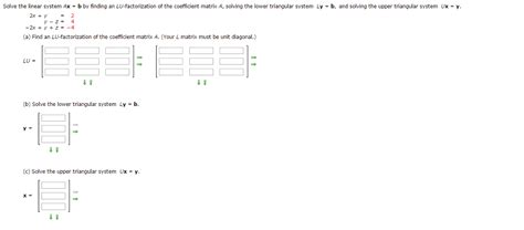 Solved Solve The Linear System Ax B By Finding An