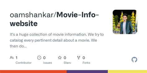 GitHub Oamshankar Movie Info Website It S A Huge Collection Of Movie Information We Try To