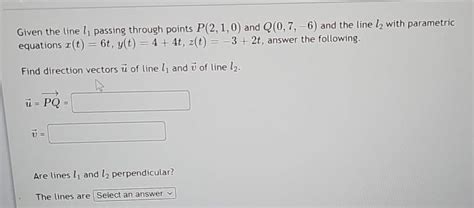 Solved Given The Line L Passing Through Points P Chegg