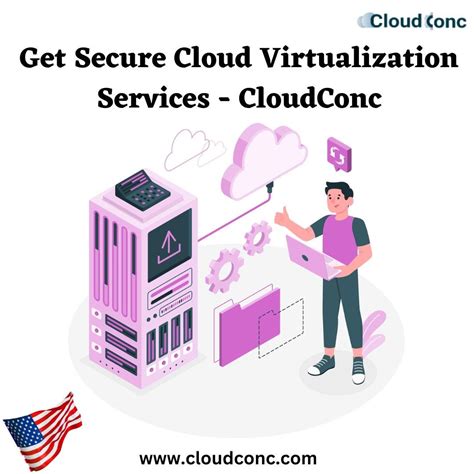 Get Secure Cloud Virtualization Services — Cloudconc John William Medium