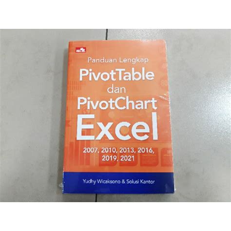 Jual Buky Panduan Lengkap Pivottable Dan Pivotchart Excel 2007 2010 2013 2016 2019 2021