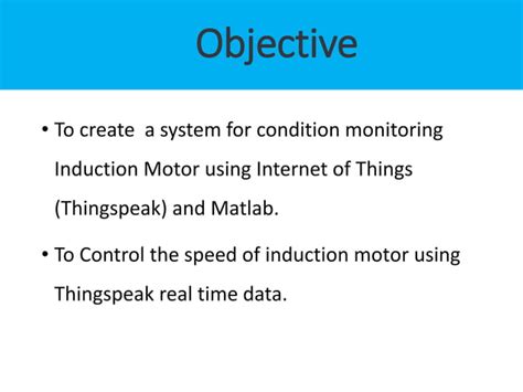 Condition Based Monitoring And Control Of Induction Motor Ussing Iot Pptx Computing